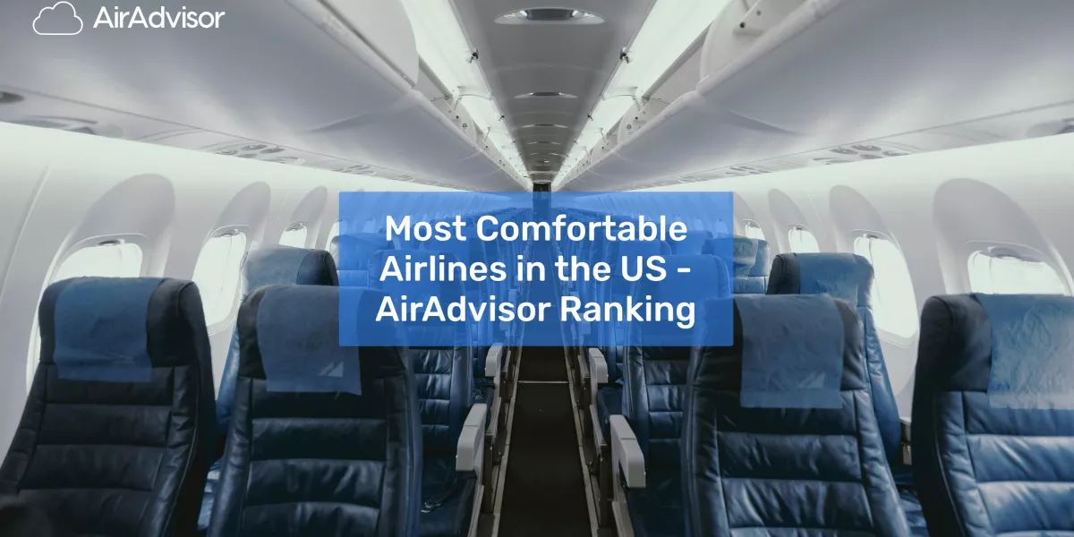 Top 10 Most Comfortable US Airlines - AirAdvisor Rating 2025